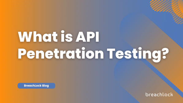 What Is Api Penetration Testing Breachlock