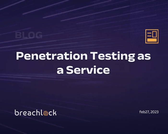 Penetration Testing As A Service Breachlock