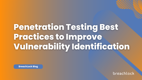 Penetration Testing to Improve Vulnerability Identification - BreachLock