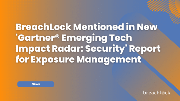 BreachLock Mentioned in New 'Gartner® Emerging Tech Impact Radar ...