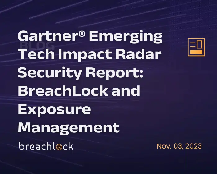 Gartner® Emerging Tech Impact Radar Security Report: BreachLock and ...