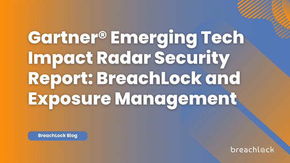 Gartner® Emerging Tech Impact Radar Security Report: BreachLock and ...