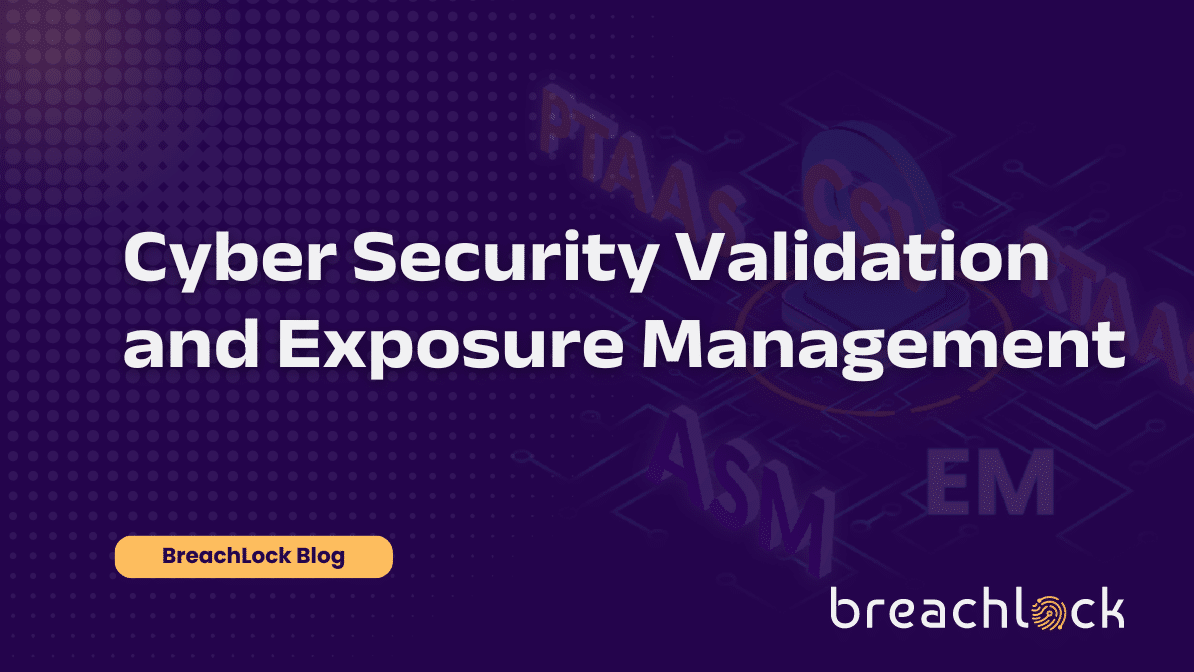 Cyber Security Validation and Exposure Management - BreachLock
