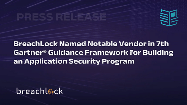 BreachLock Named Notable Vendor in 7th Gartner® Guidance Framework for ...