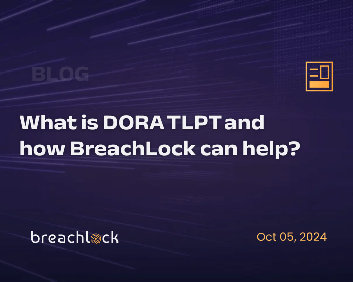 What is DORA TLPT and how BreachLock can help? - BreachLock
